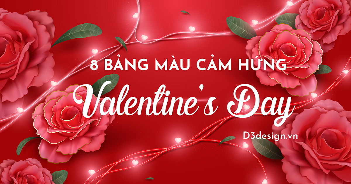 D3Design - 8 Bảng Màu Valentine's Day Tuyệt Đẹp, Đầy Cảm Hứng Cho Các ...
